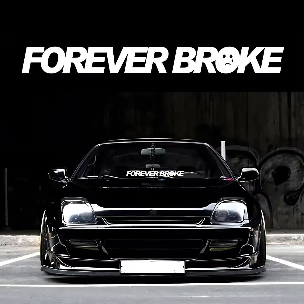 FOREVER BROKE Car Windshield Sticker Decal – Exclusive Motors